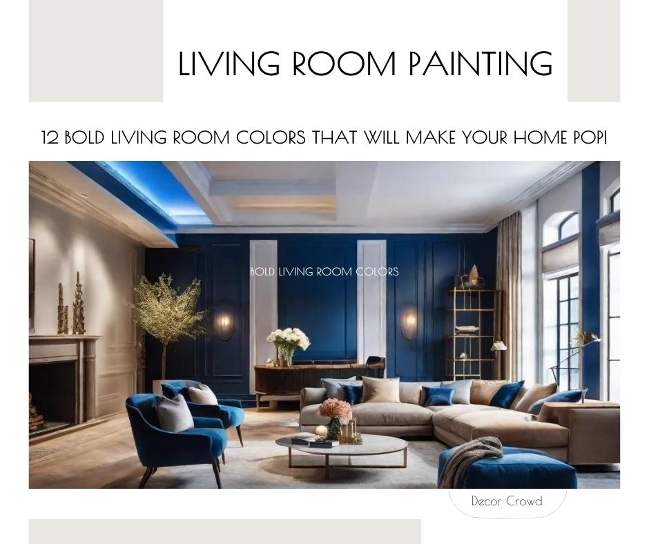 12 Bold Living Room Colors That Will Make Your Home Pop! - Decor Crowd