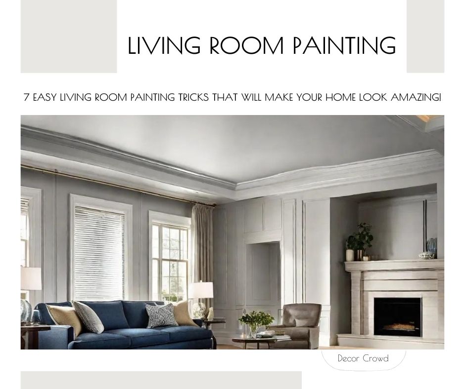 7 Easy Living Room Painting Tricks That Will Make Your Home Look ...