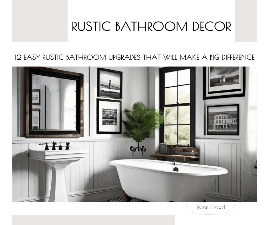 12 Easy Rustic Bathroom Upgrades That Will Make a Big Difference ...