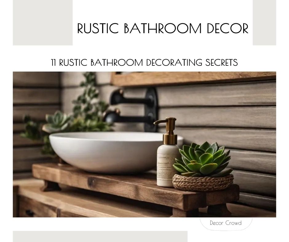 11 Rustic Bathroom Decorating Secrets To Make Your Space Warm and ...